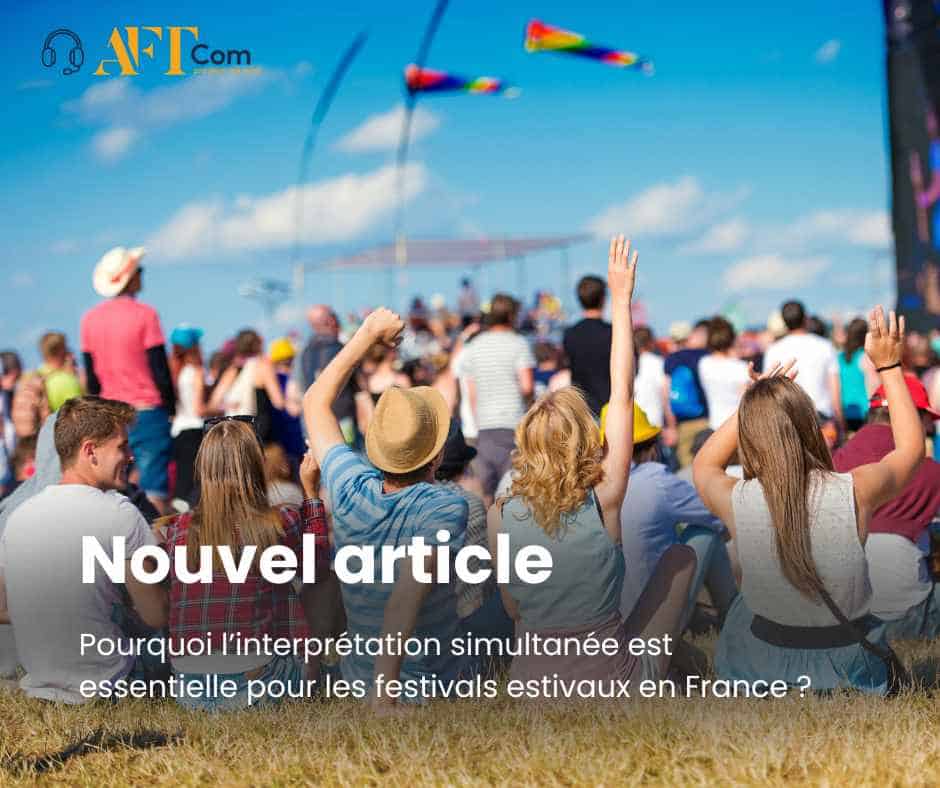 L’interprétation simultanée pour les festivals estivaux - AFTCom